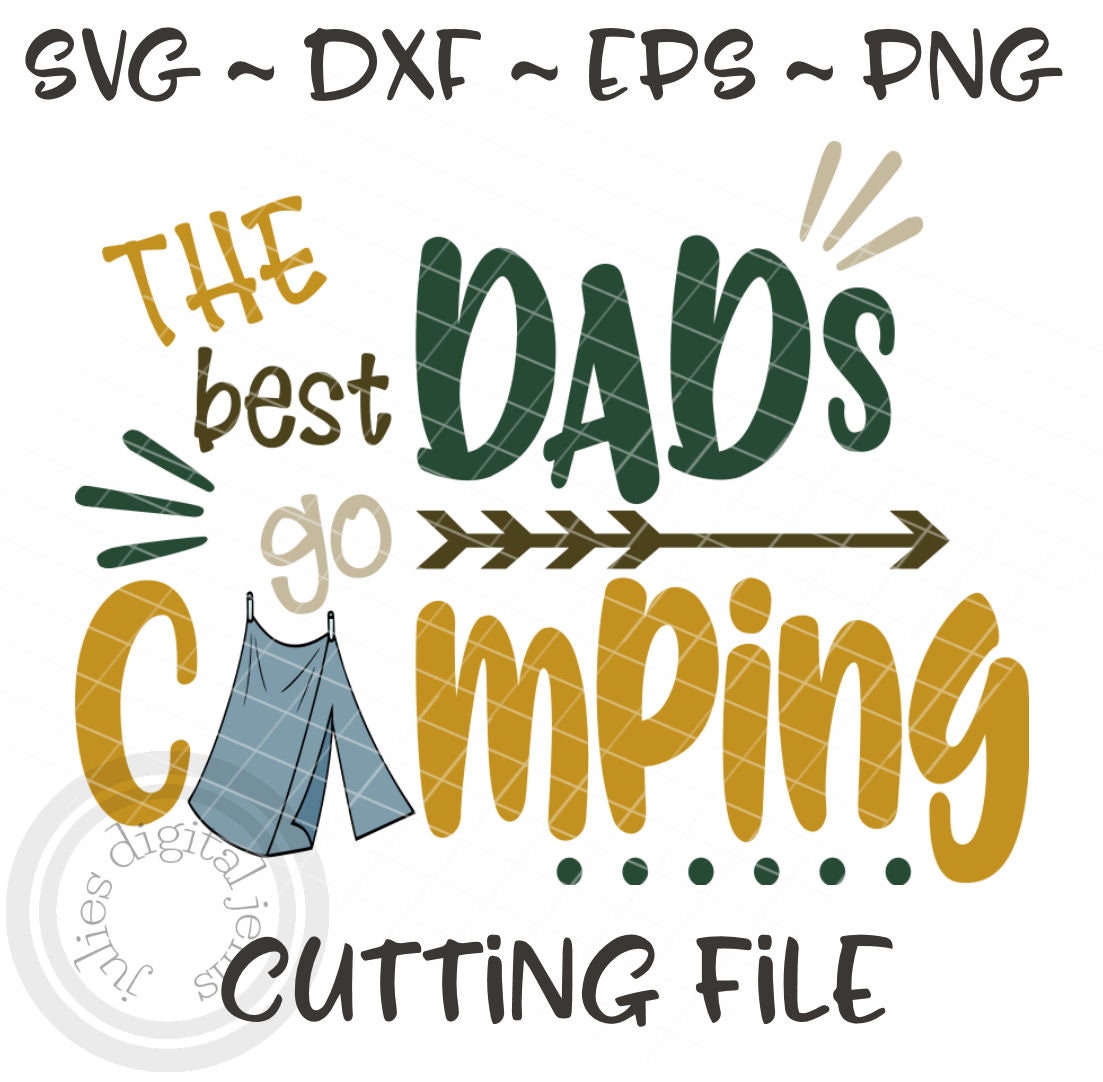 The Best Dads Go Camping Camping SVG Files Go Camping SVG | Etsy
