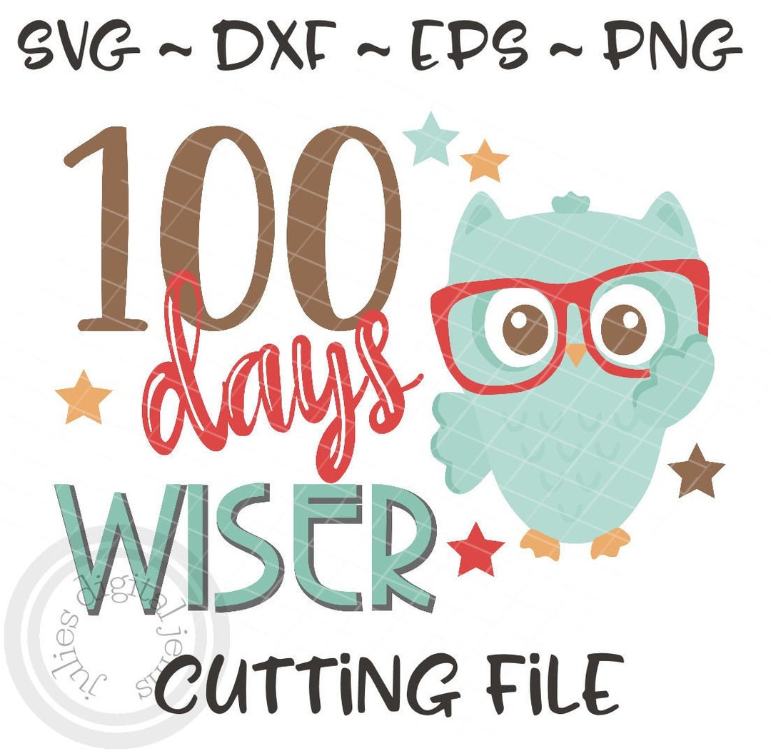 100th Day of School SVG Cut File, 100 Days Wiser Owl Svg, 100 Days of ...