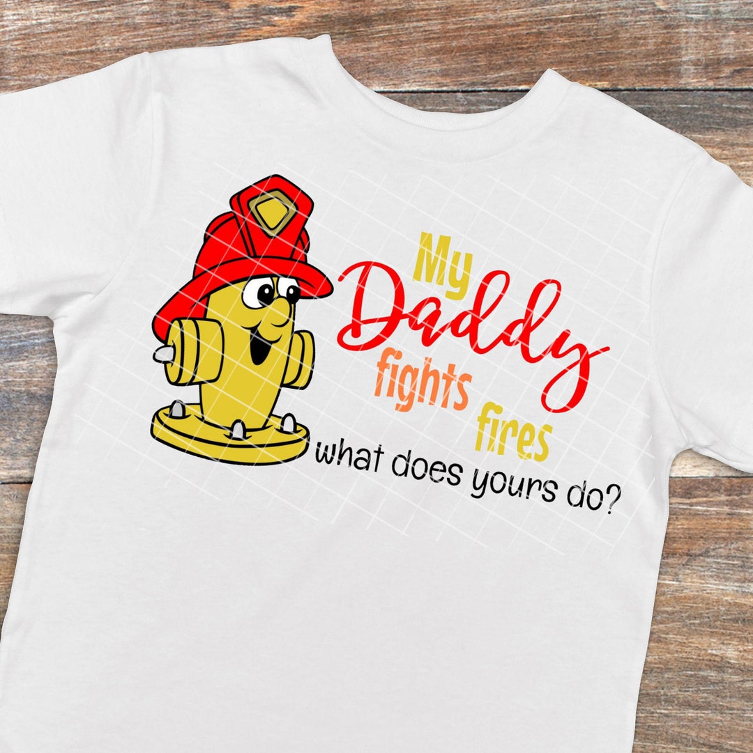 Firefighter Dad, Firefighter Baby, Firefighter Svg, Fire Hydrant Svg ...