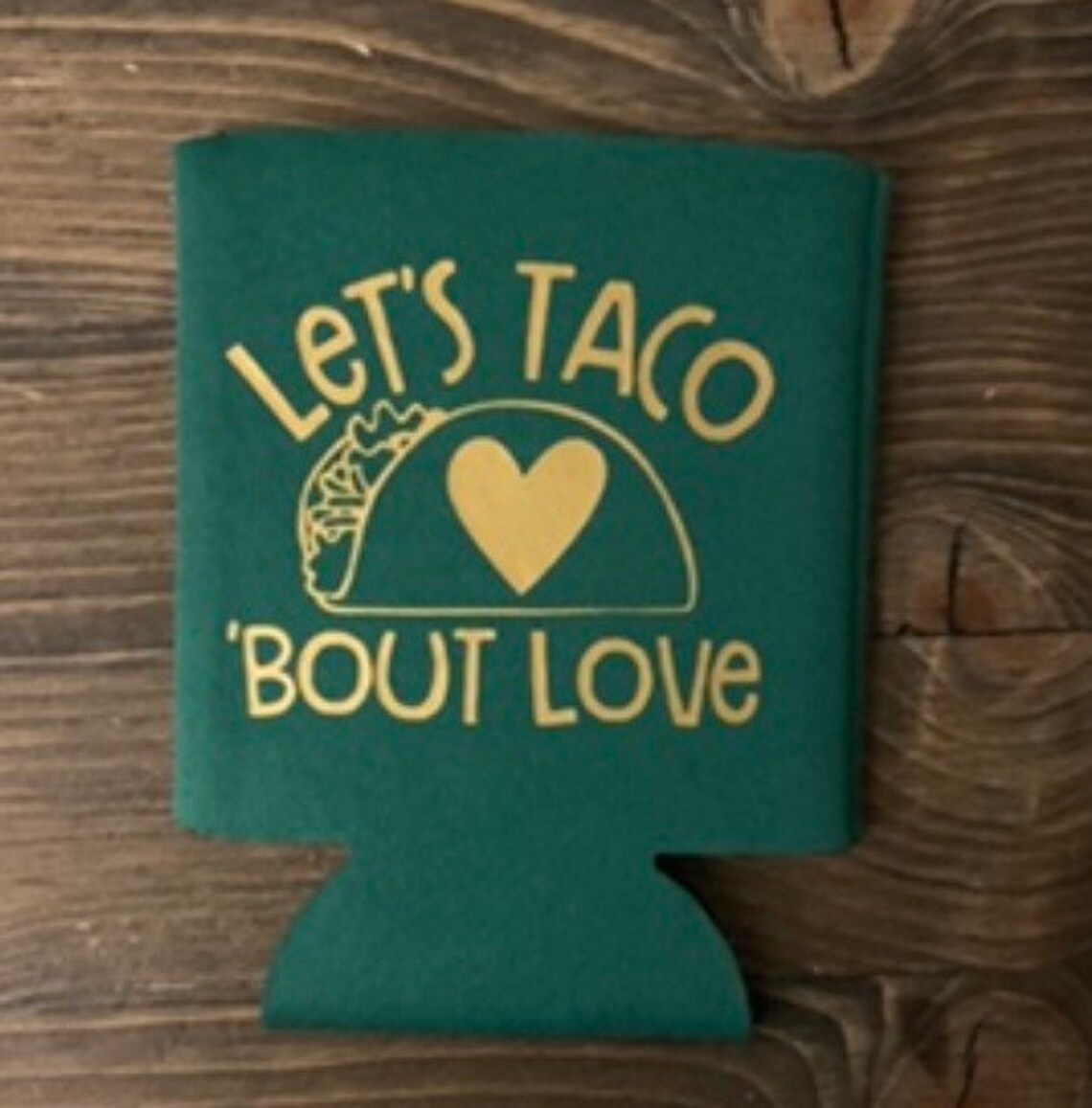 Lets Taco Bout Love Lets Taco Bout Love Can Coolers | Etsy