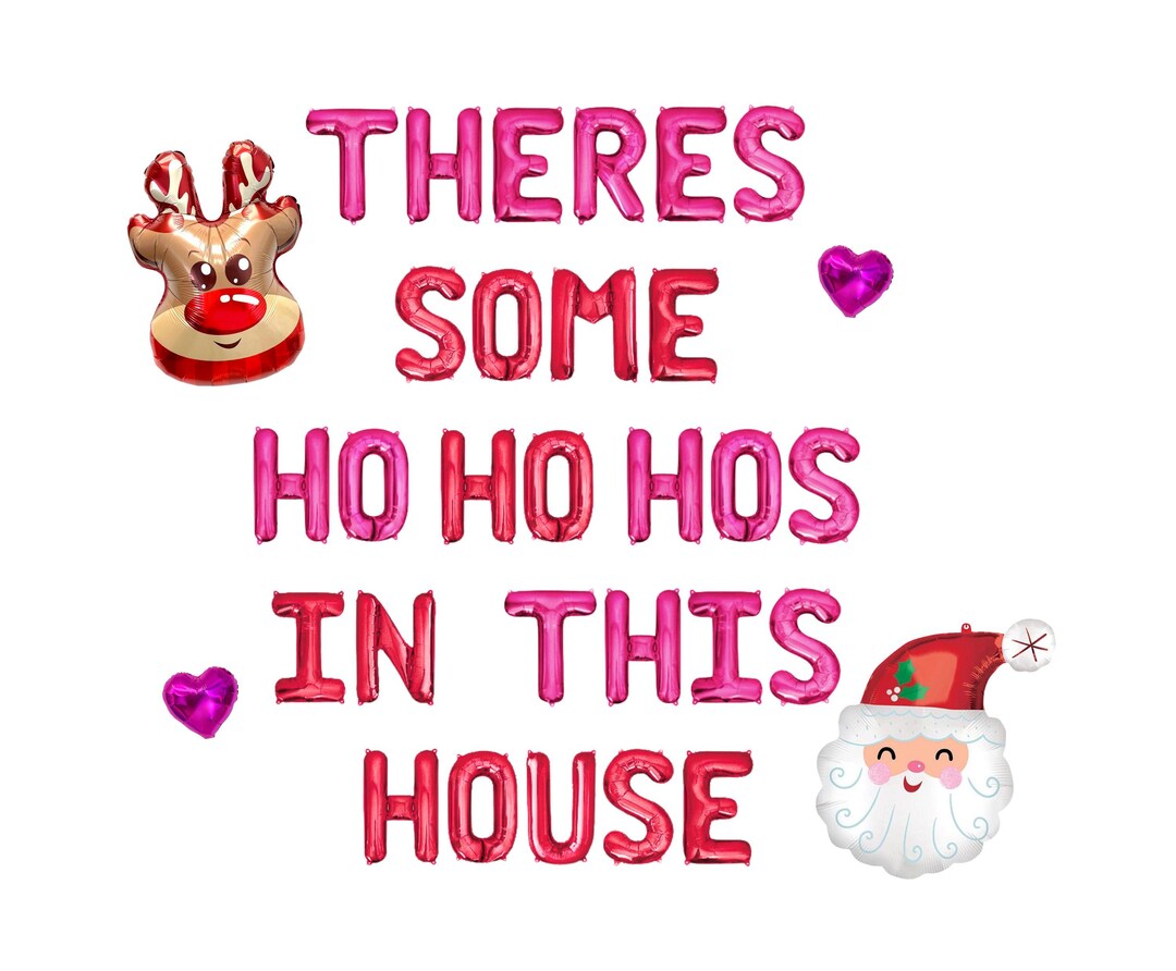 There's Some Ho Ho Hos in This House Letter Balloon Kit Christmas Party ...