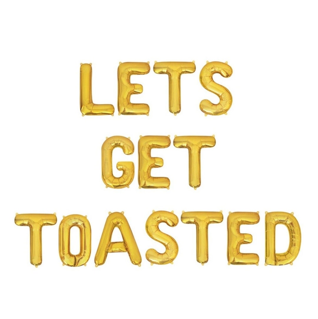 Lets Get Toasted Balloon Banner Bachelorette Party Decor Engagement ...