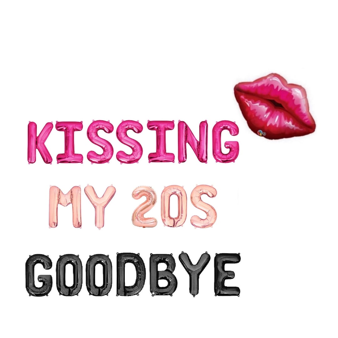 Kissing My 20s Goodbye Balloon Banner Birthday Party Balloons 30th ...