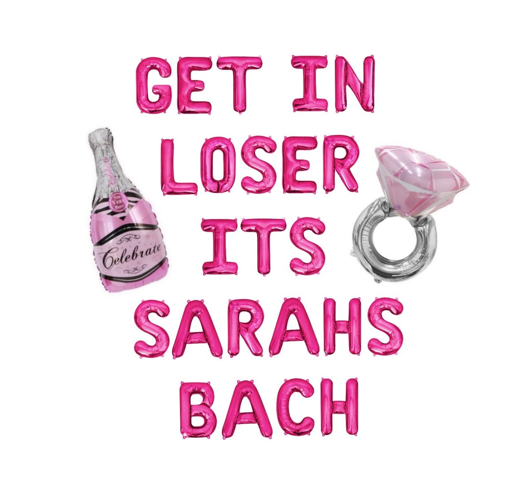 Get in Loser Custom Girls Bach Balloon Banner Girls Bacelorette ...