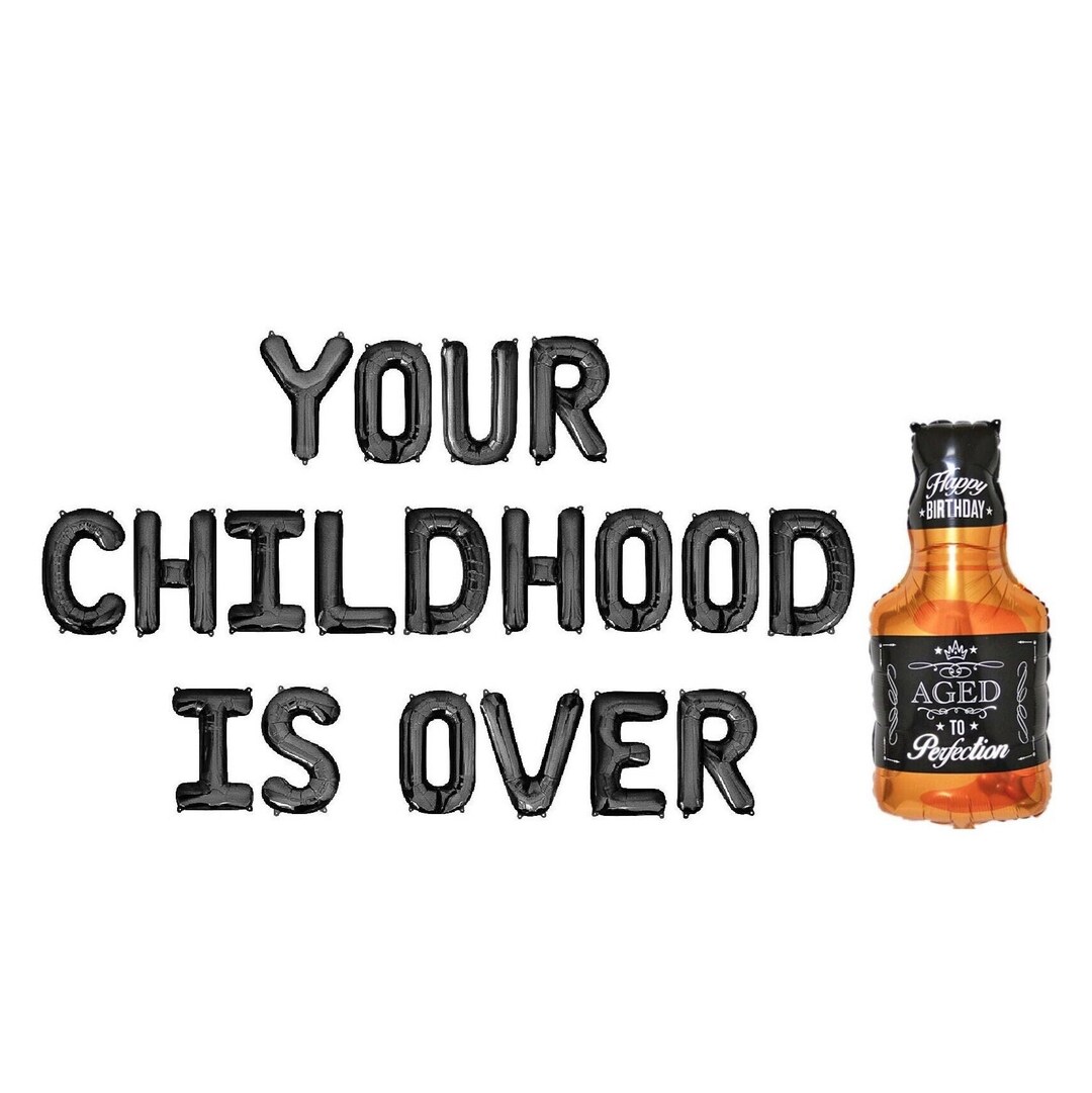 Your Childhood is Over Balloon Banner 21st Birthday Decor 21st Birthday ...