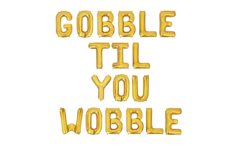 Gobble Til You Wobble Balloon Banner Thanksgiving Balloons | Etsy