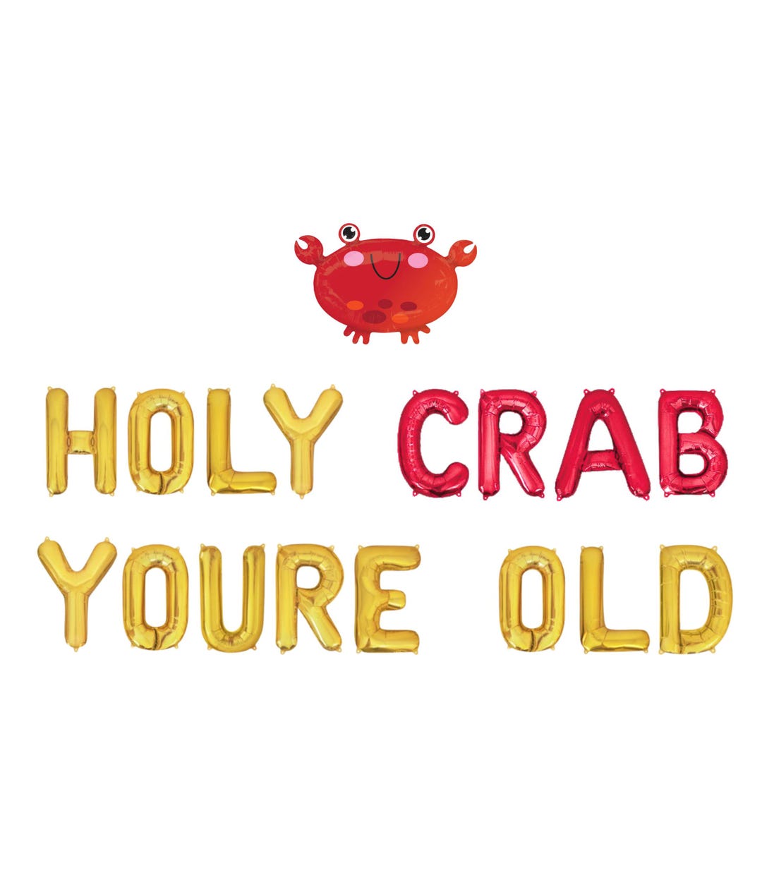 Holy Crab You're Old Letter Balloon Kit Birthday Party Decorations Crab ...
