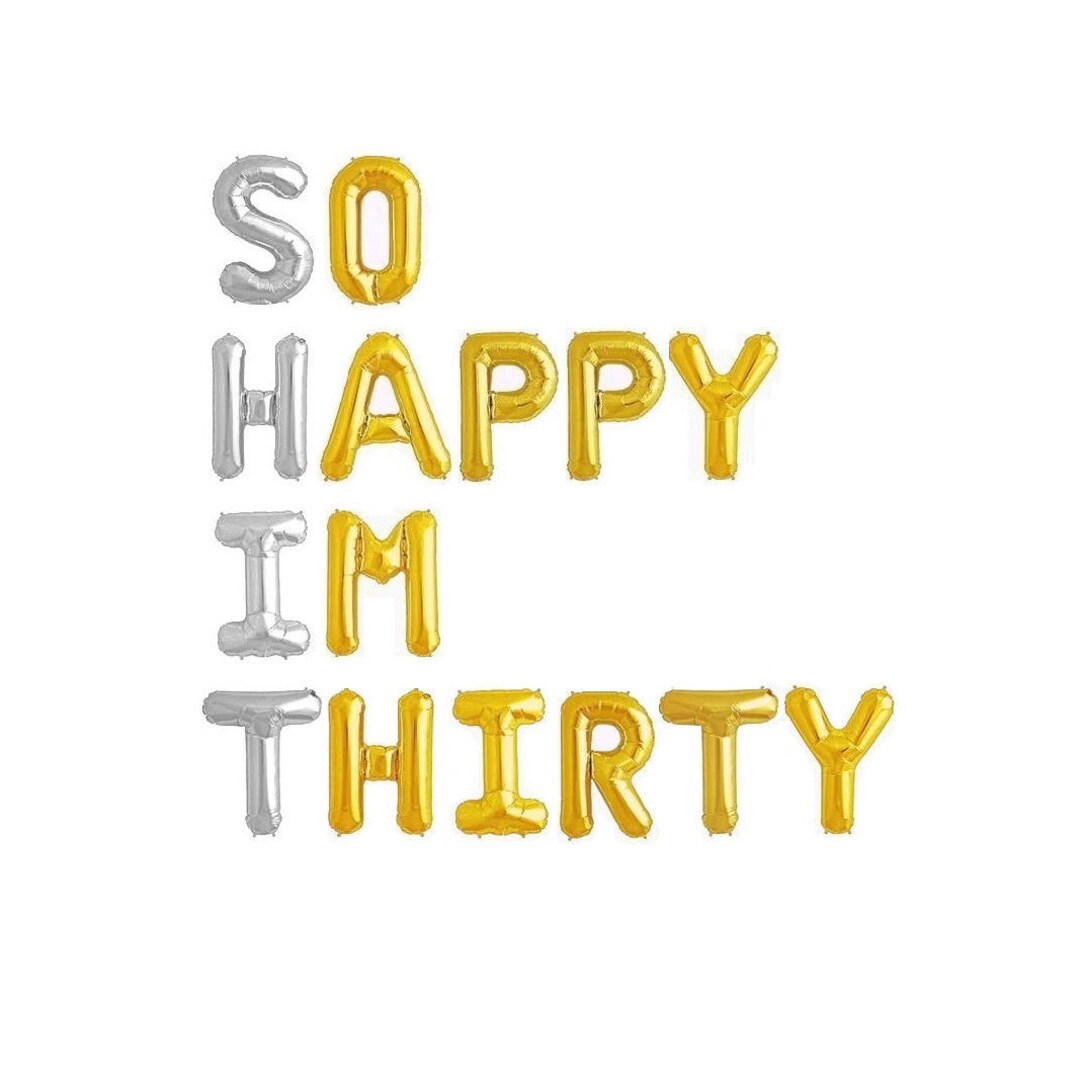 So Happy Im Thirty Balloons I'm Thirty 30th Birthday - Etsy