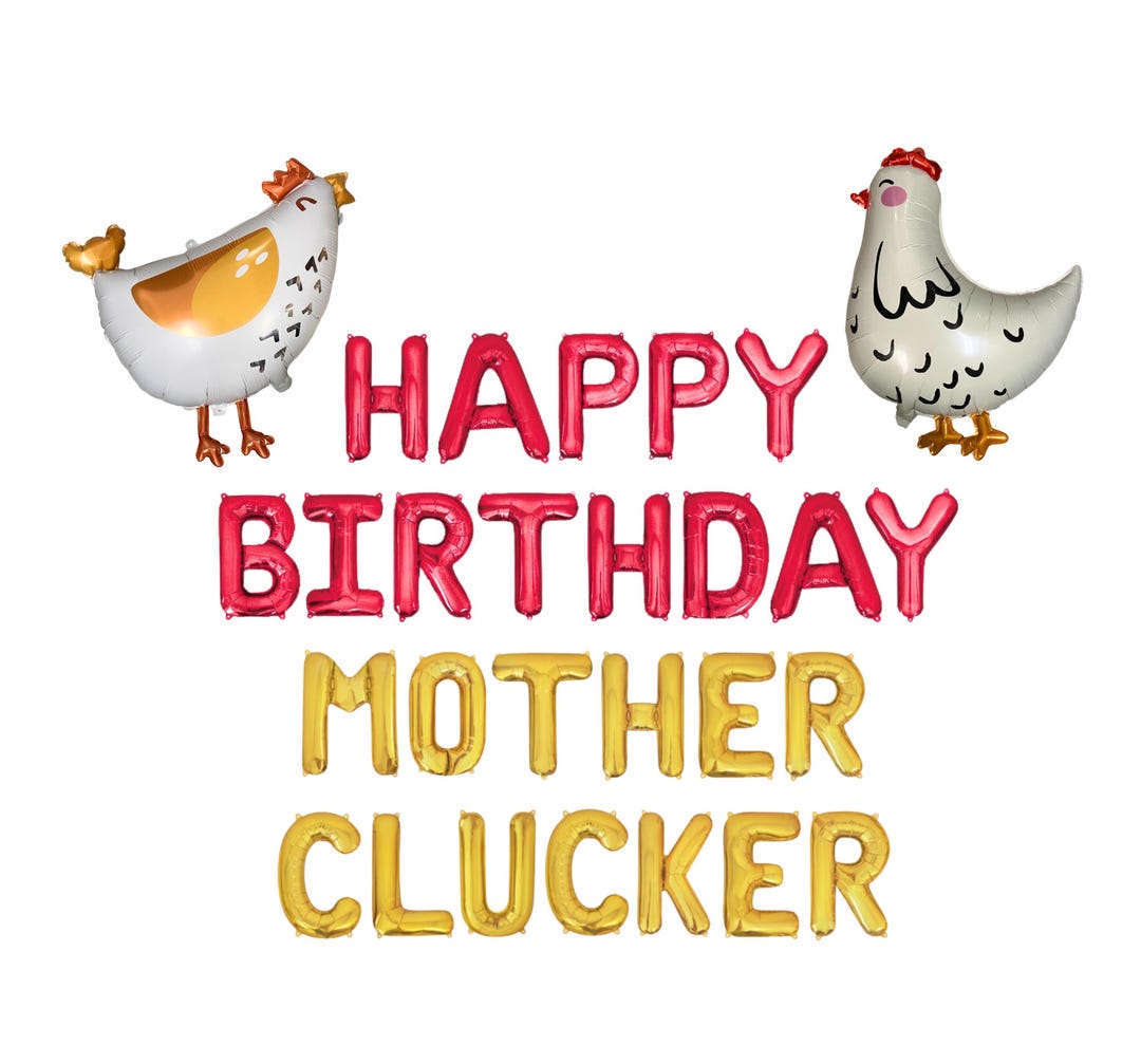 Happy Birthday Mother Clucker Letter Balloon Kit Funny Birthday Party Decorations Chicken ...