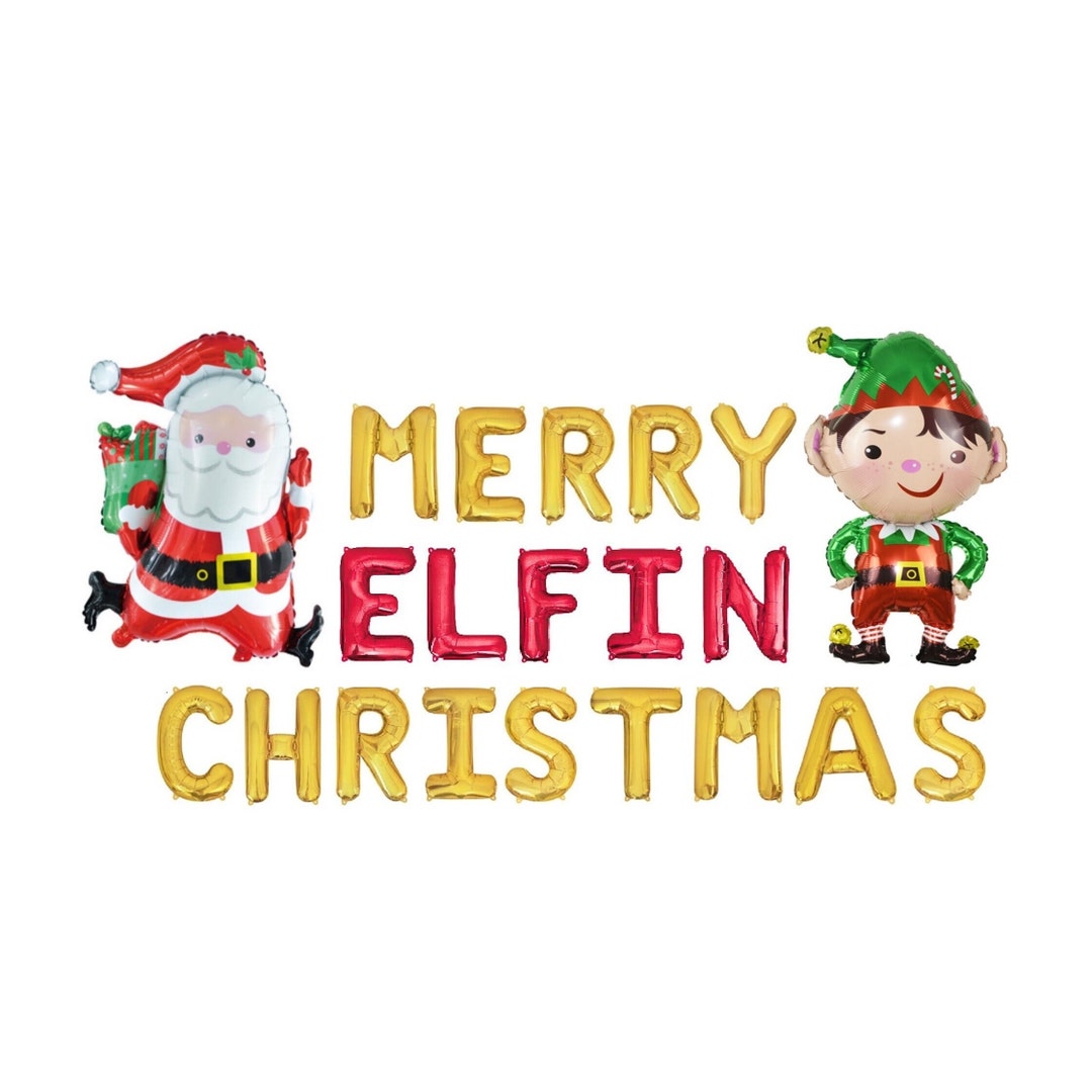 Merry Elfin Christmas Balloons Friendsmas Balloon Banner Christmas ...
