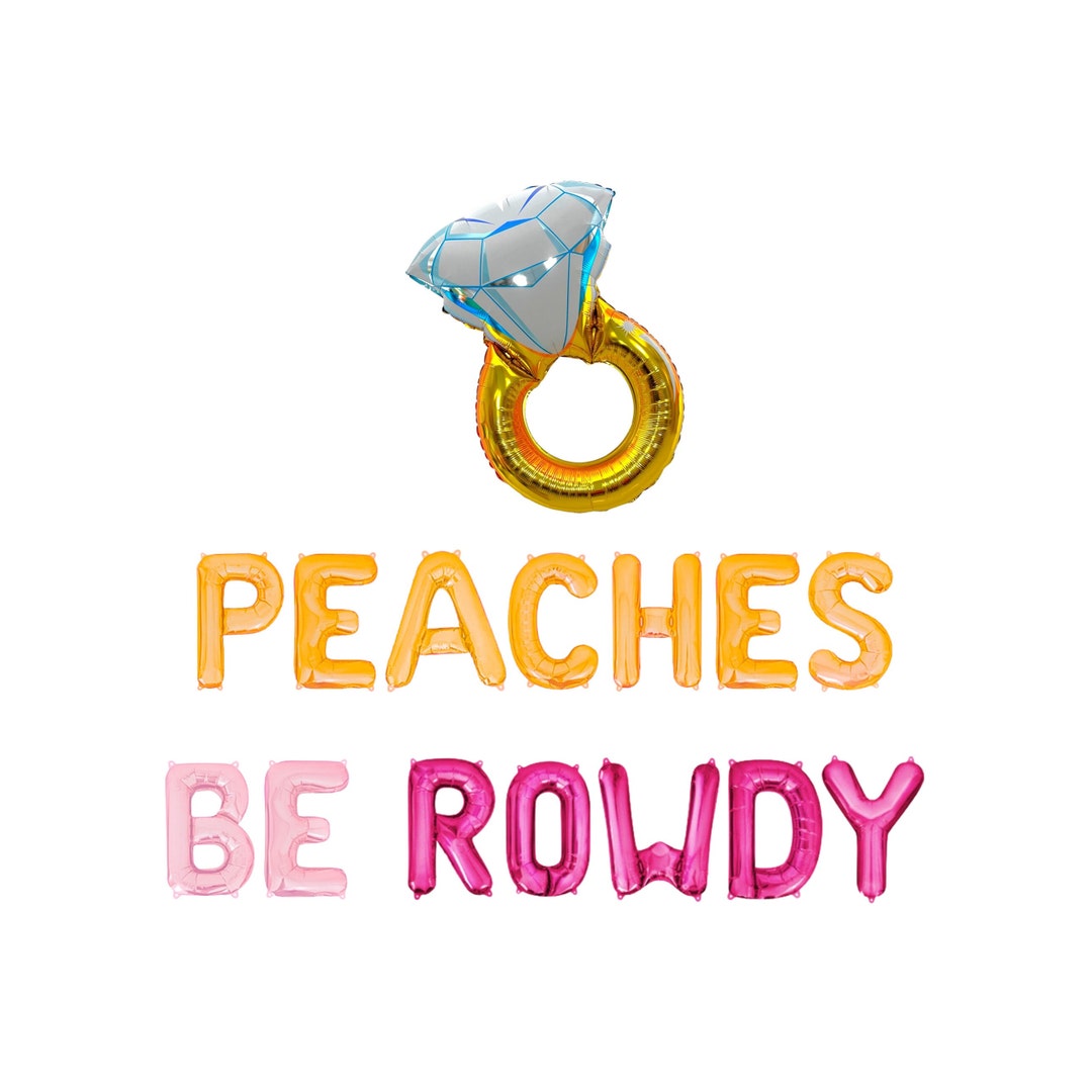Peaches Be Rowdy Letter Balloon Kit Bachelorette Party Balloon Banner ...