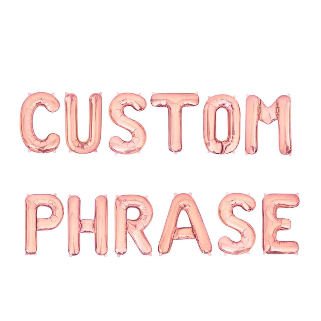 Custom Balloon Letters Balloon Phrase Rose Gold Letter Balloons Custom ...