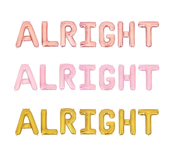 Alright Alright Alright Balloon Banner Dazed and Engaged - Etsy