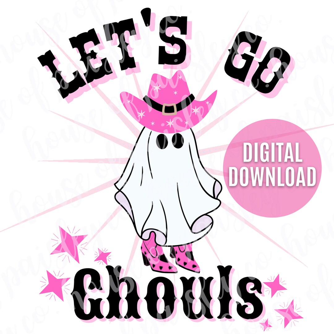 Lets Go Ghouls - Instant Digital Download- PNG File, Iron On ...