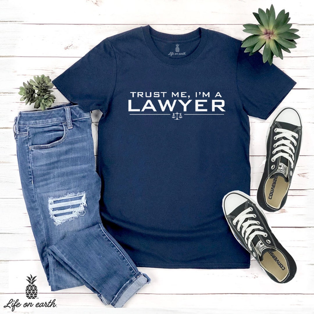 Trust Me, I'm a Lawyer T-shirt | Lawyer Gift, Attorney Shirts, Lawyer ...