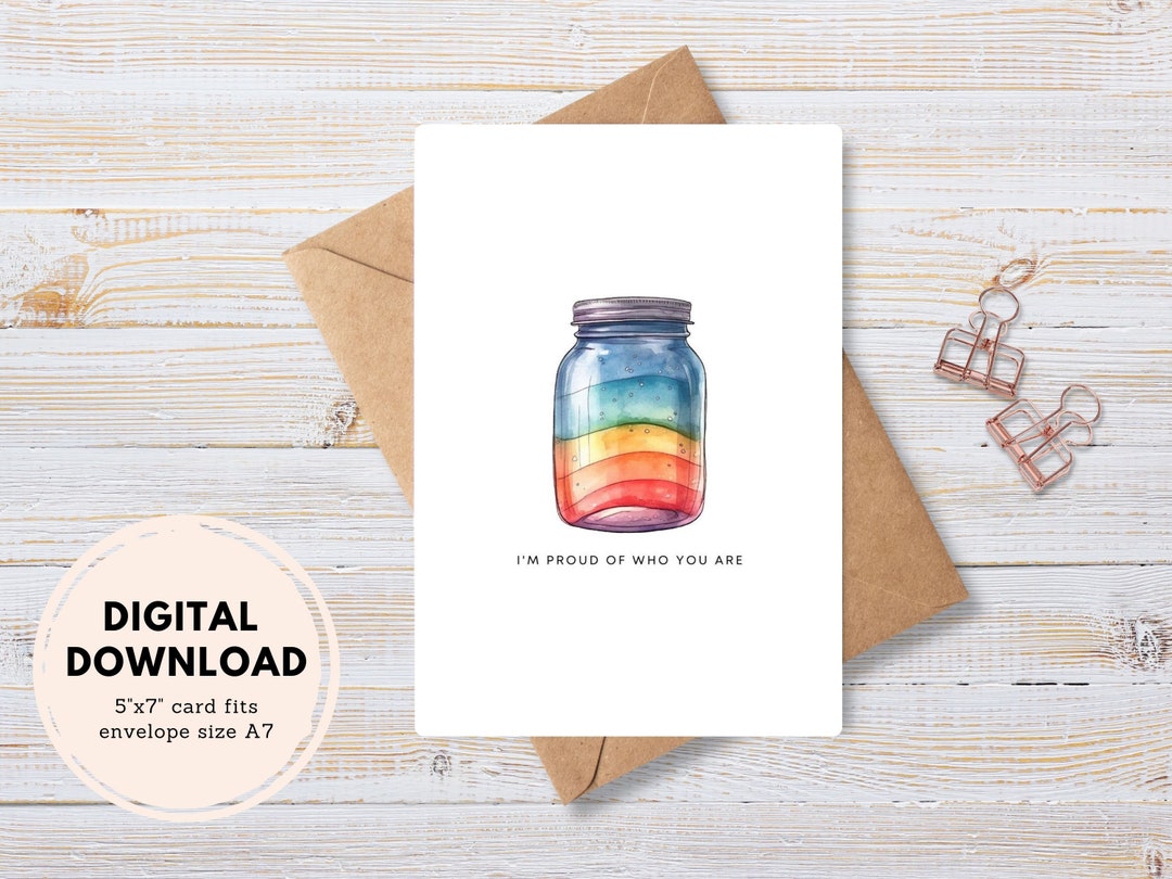 Printable Pride Greeting Card, I'm so Proud of Who You Are, Instant ...