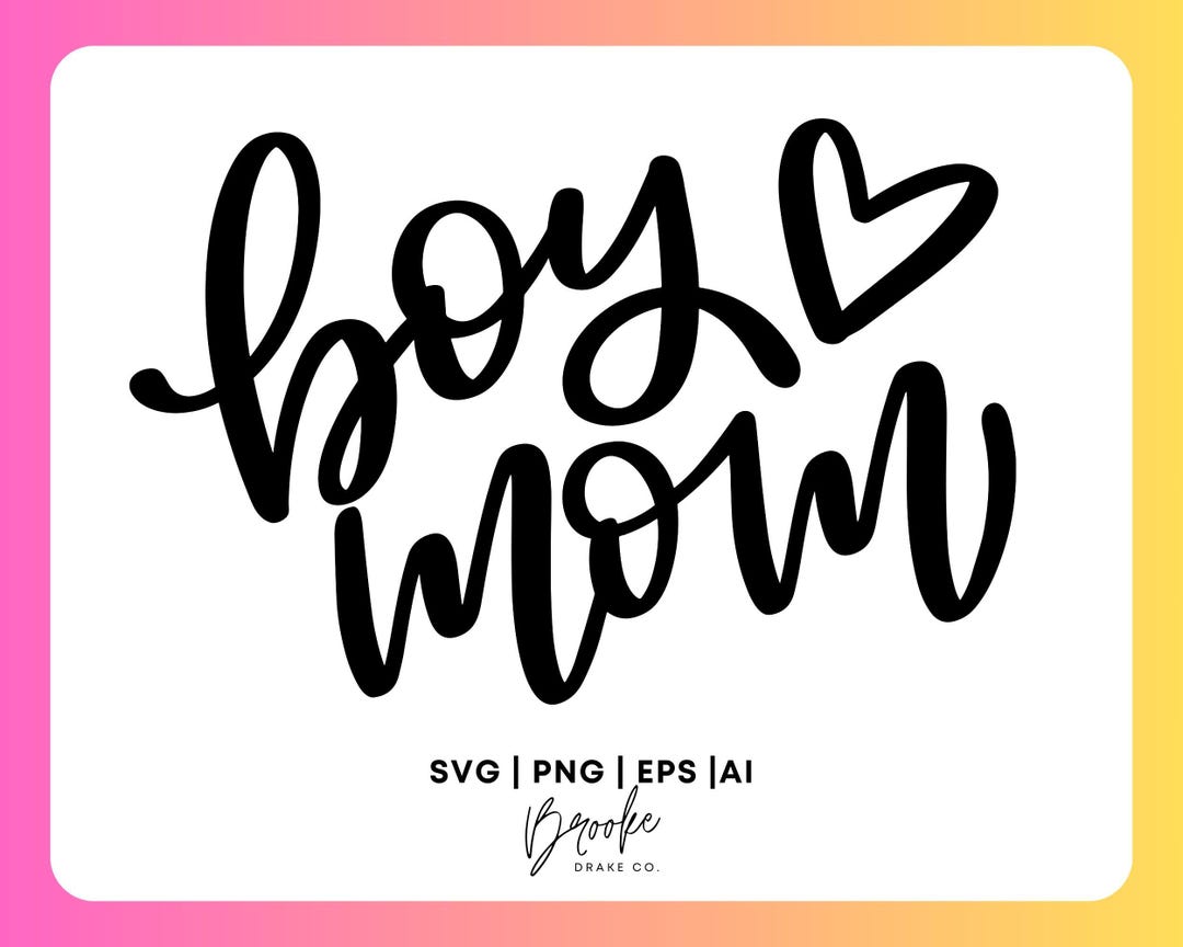 Boy Mom With Heart SVG, Mother's Day PNG, Hand Lettered, Digital ...