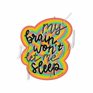 Quote “my Brain Won’t Let Me Sleep” Sticker | Vinyl Sticker | Quote ...