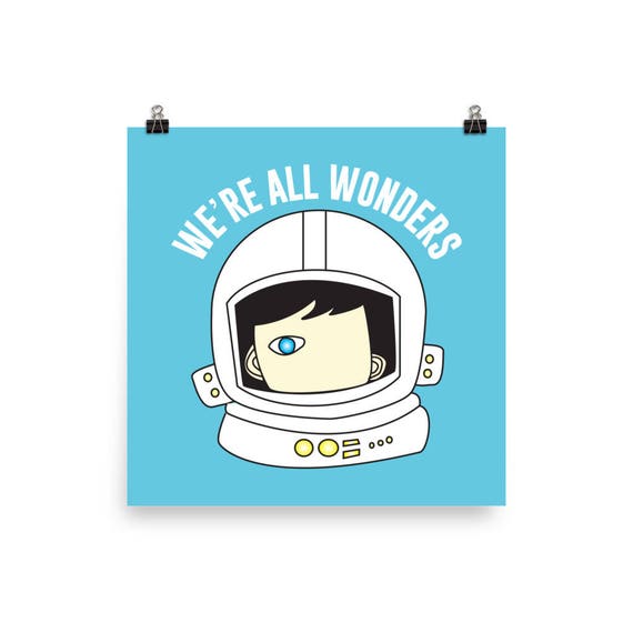 Items similar to We're All Wonders Printed Poster Choose Kind Wonder ...