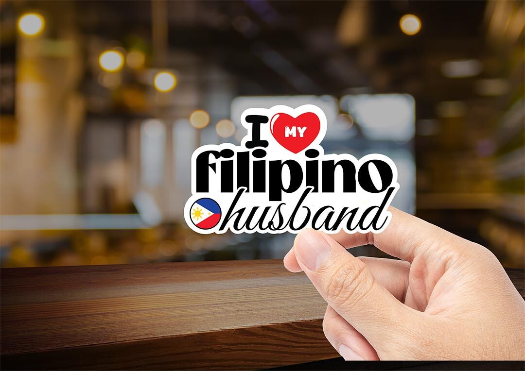 I Love My Filipino Husband Sticker – Love Your Husband? Funny Filipino ...
