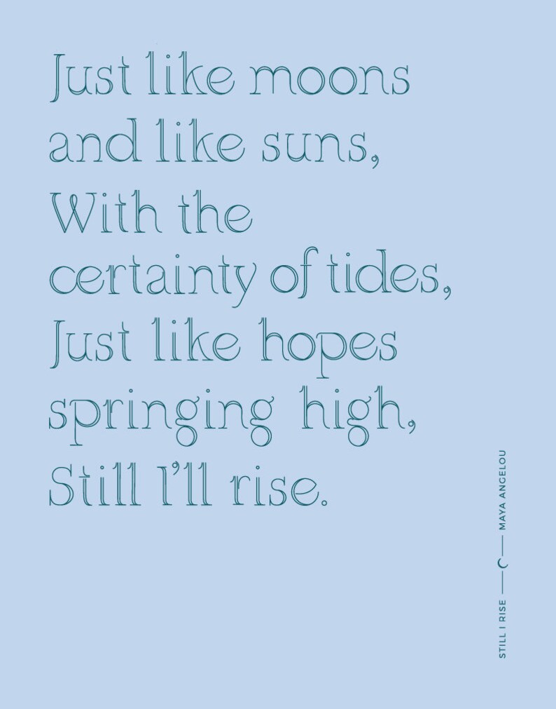 Still I Rise, Maya Angelou Print - Etsy