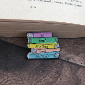 Book Lover Enamel Pin Yes, I Need All of These Books Lapel Pin, Badge ...