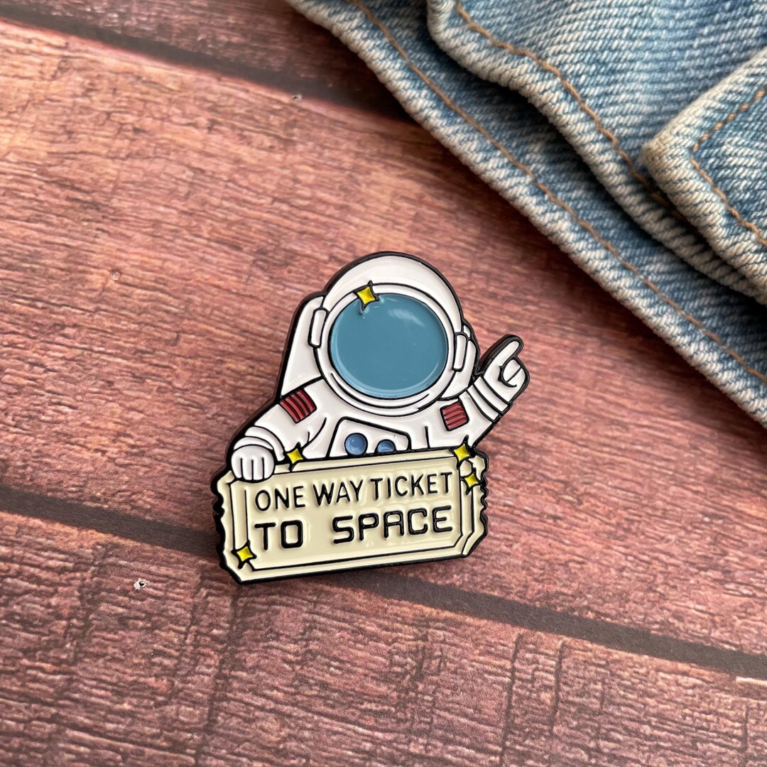 Astronaut Enamel Pin: One Way Ticket to Space, Black Metal Lapel Pin - Etsy