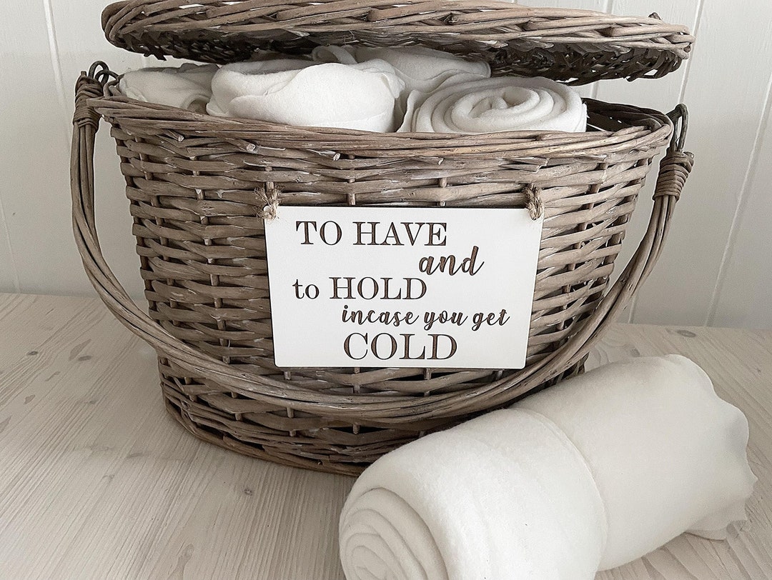 To Have and to Hold Incase You Get Cold Wedding/sign TH001 - Etsy UK