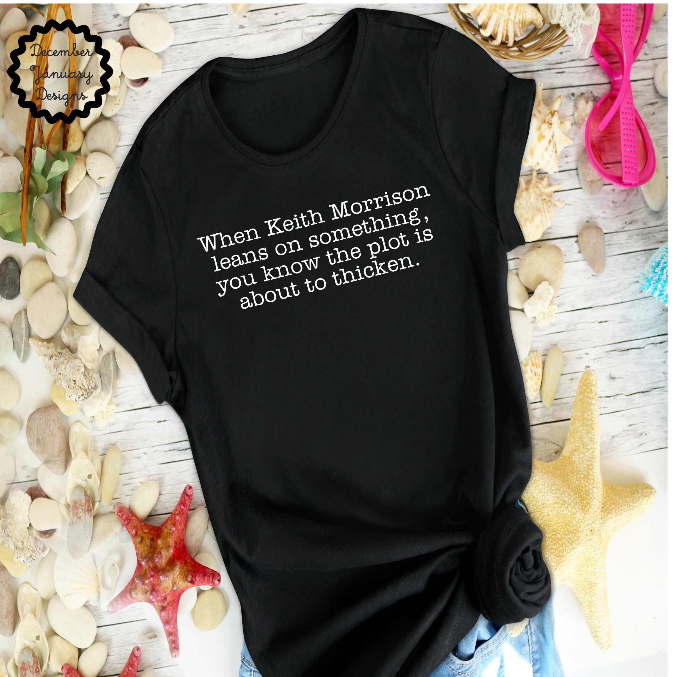 Dateline Shirt, When Keith Morrison Leans on Something You Know the ...