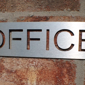 A Modern Office Sign 10 1/2" X 3 1/2" or Custom Brushed Stainless Look ...