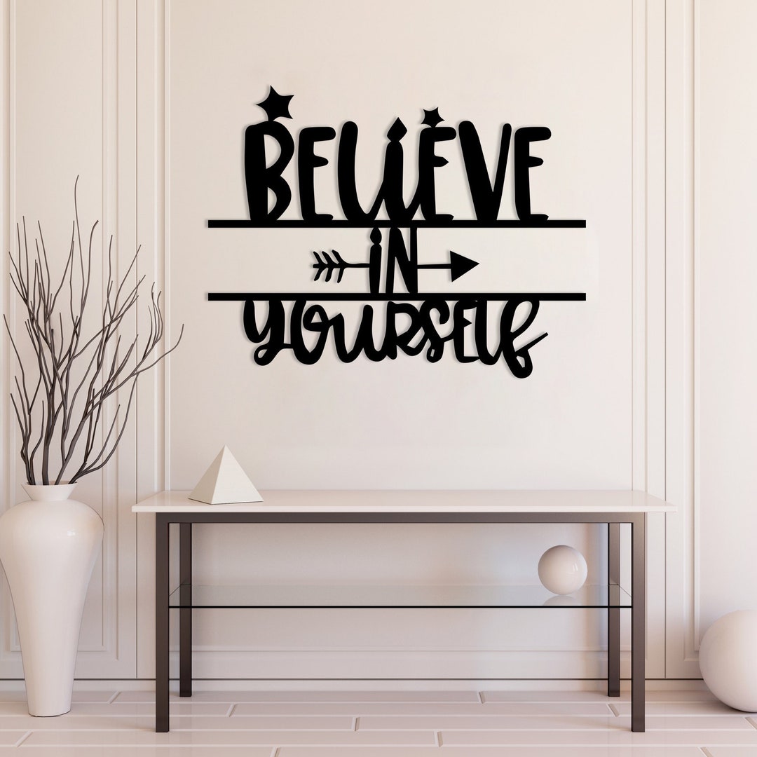 Believe in Yourself Metal Wall Art: Motivational Motto Sign - Etsy