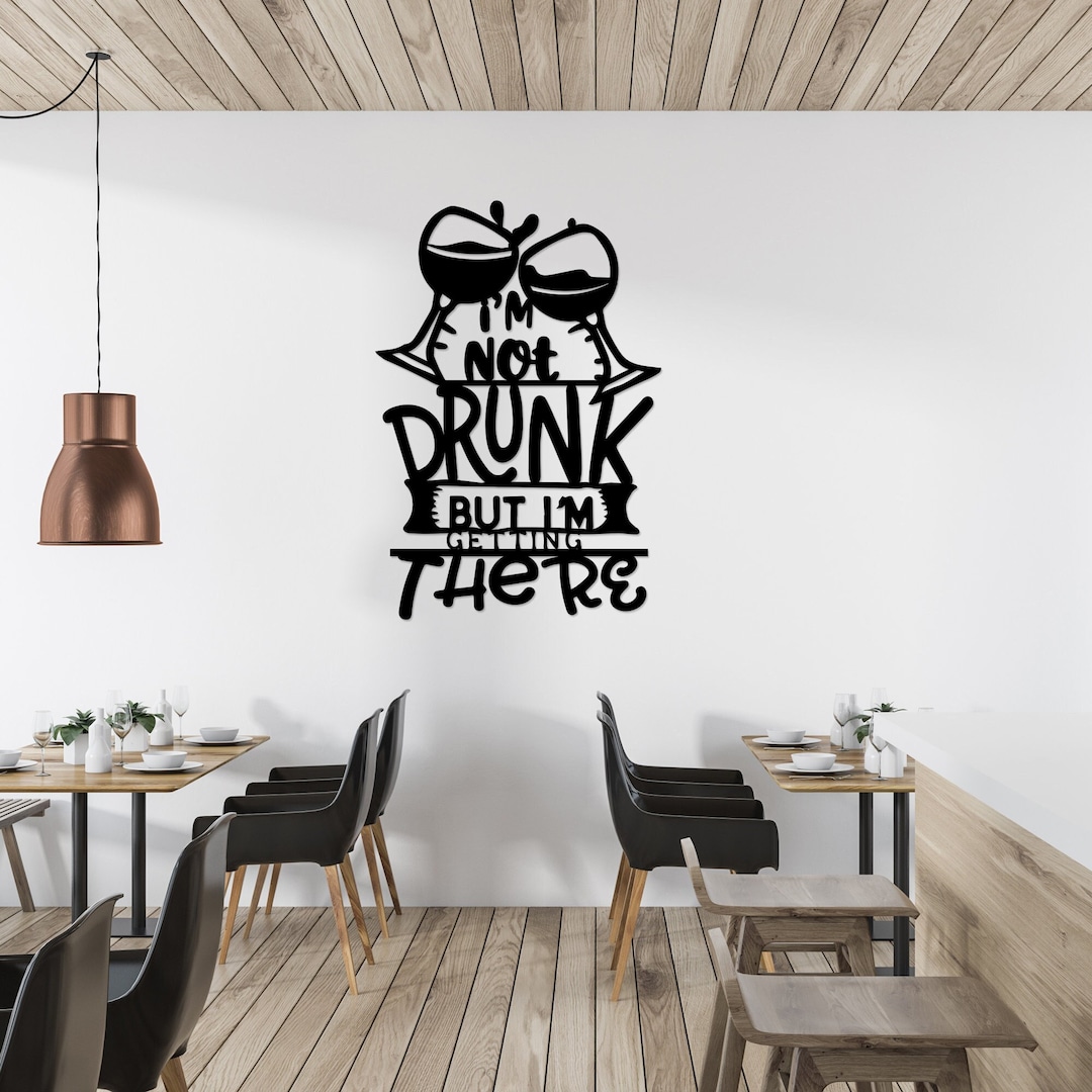 I'm Not Drunk but I'm Getting Here, Wall Decor, Motto Sign, Metal Wall ...