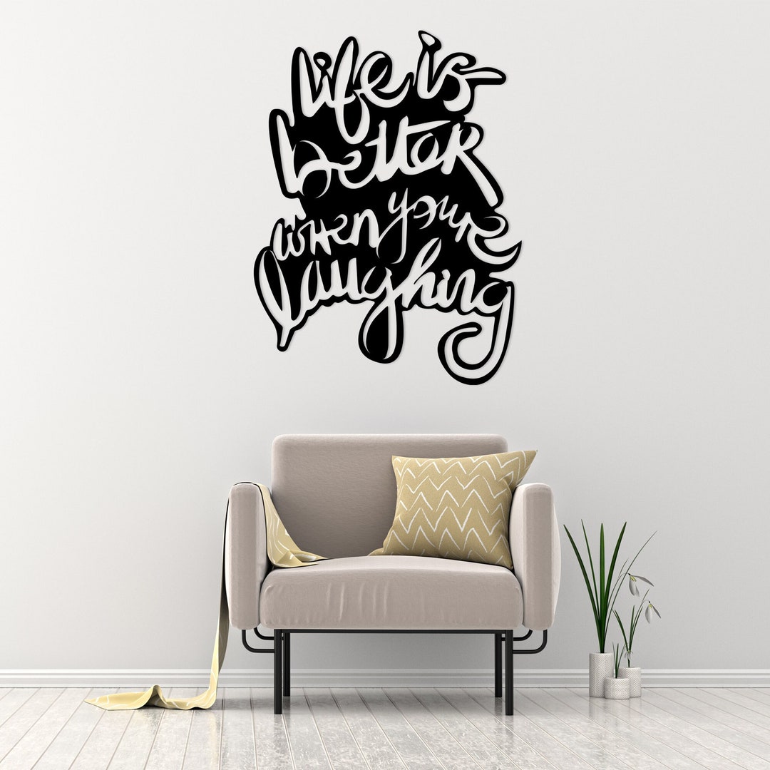 Life is Better When You Are Laughing Wall Decor, Motto Sign, Metal Wall ...