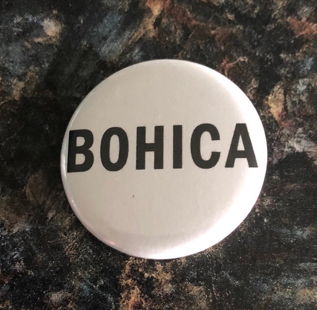 BOHICA Button Aka Bend Over Here It Comes Again - Etsy