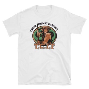 TCIF: Thank Crom It’s Friday! T-shirt - Etsy