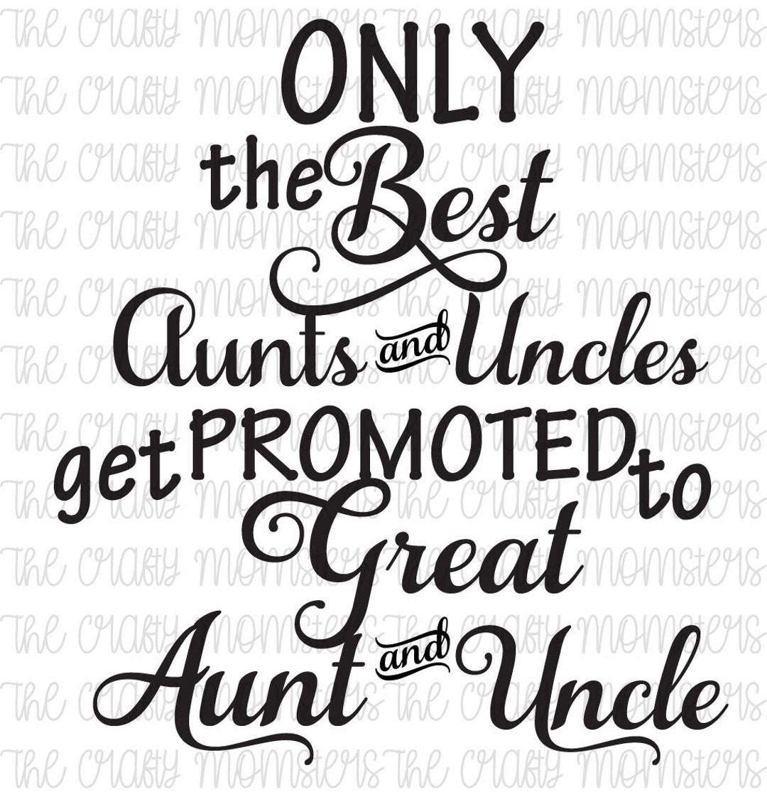 Digital Download - Only the Best Aunts and Uncles Get Promoted to Great Aunt and Uncle - Etsy