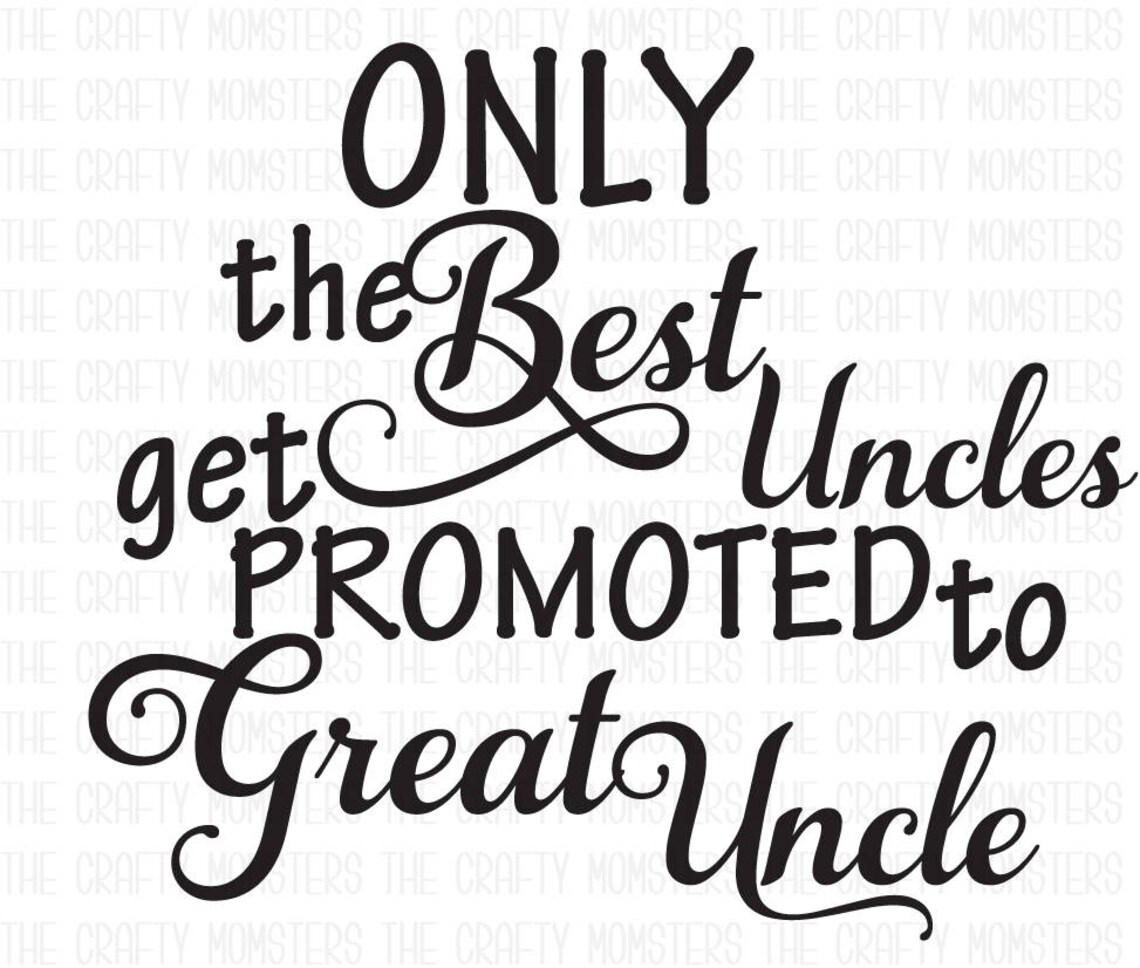 Digital Download - Only the Best Uncles Get Promoted to Great Uncle - Etsy