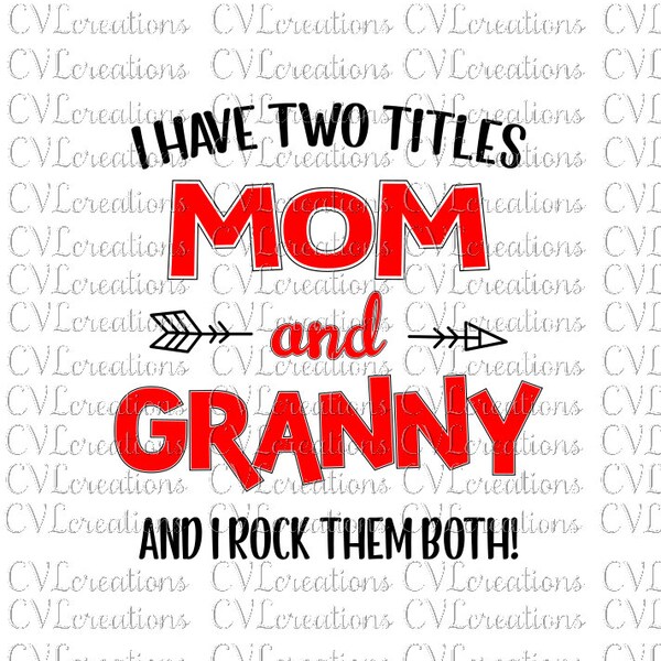 I Have Two Titles Mom and Granny Svg - Etsy