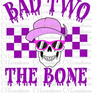 Bad Two the Bone for Boy or Girl--black or Purple Digital File SVG PNG ...