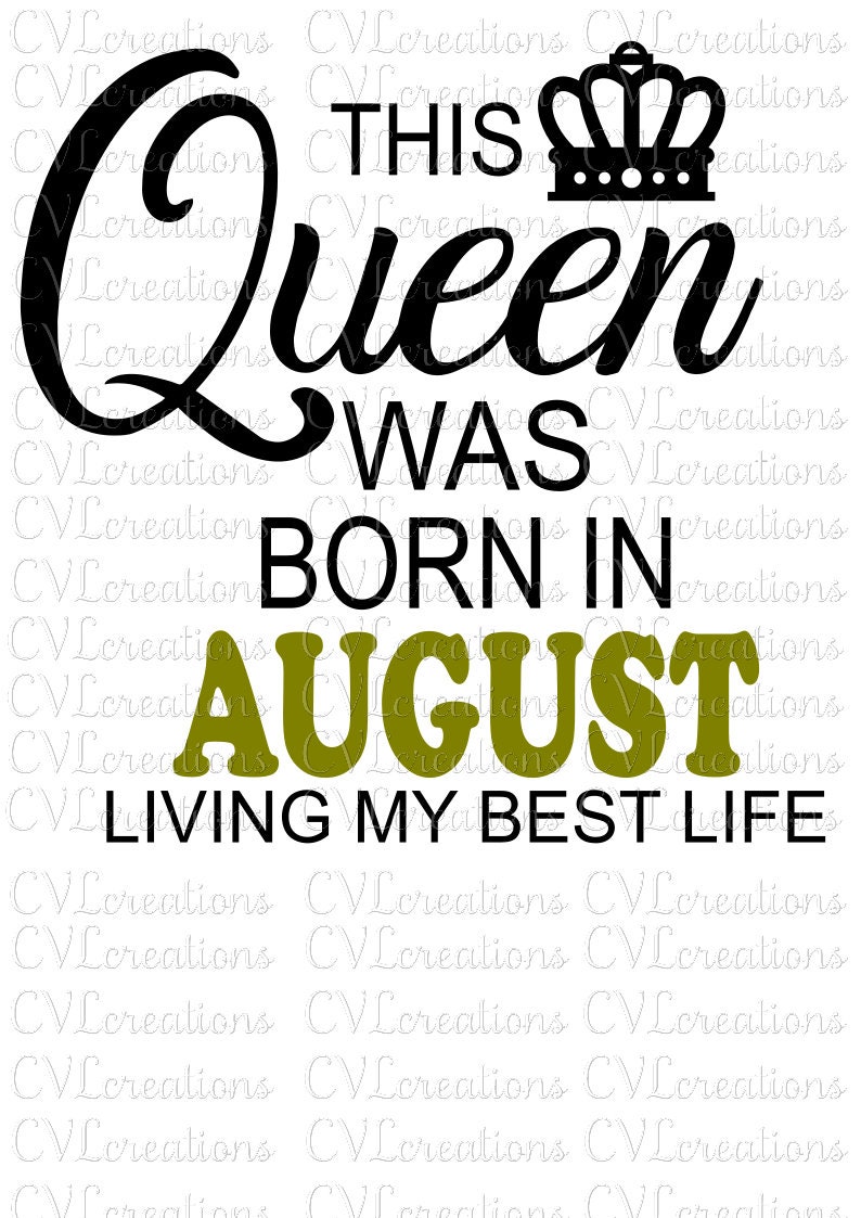 This Queen Was Born in August Living My Best Life Digital File SVG PNG ...