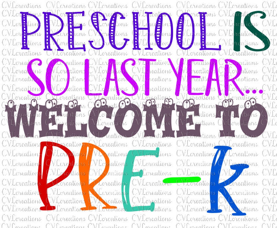 Preschool is so Last Year...welcome to Pre-k Digital File SVG PNG DXF ...