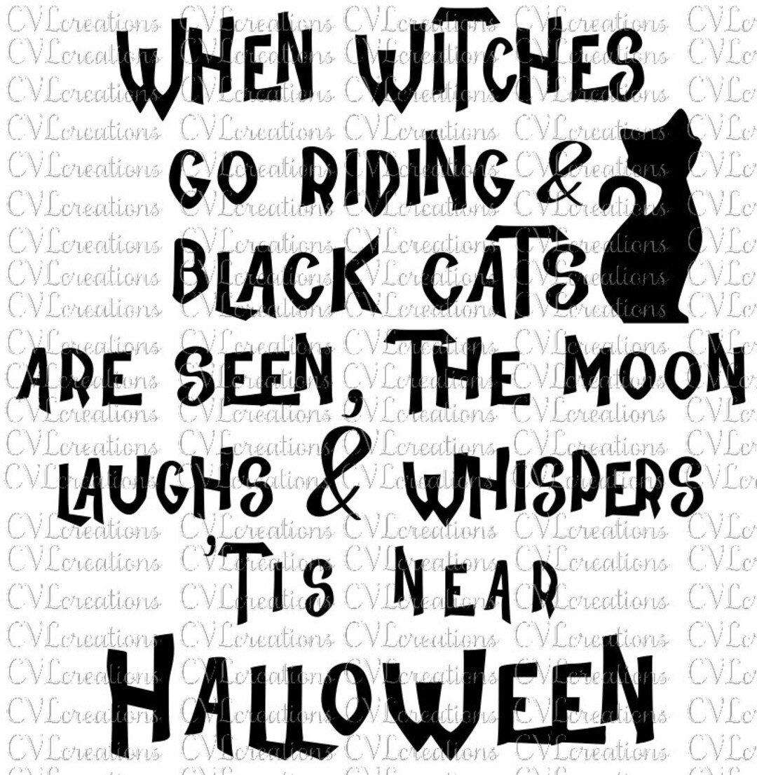 When Witches Go Riding and Black Cats Are Seen Digital File SVG PNG Dxf ...