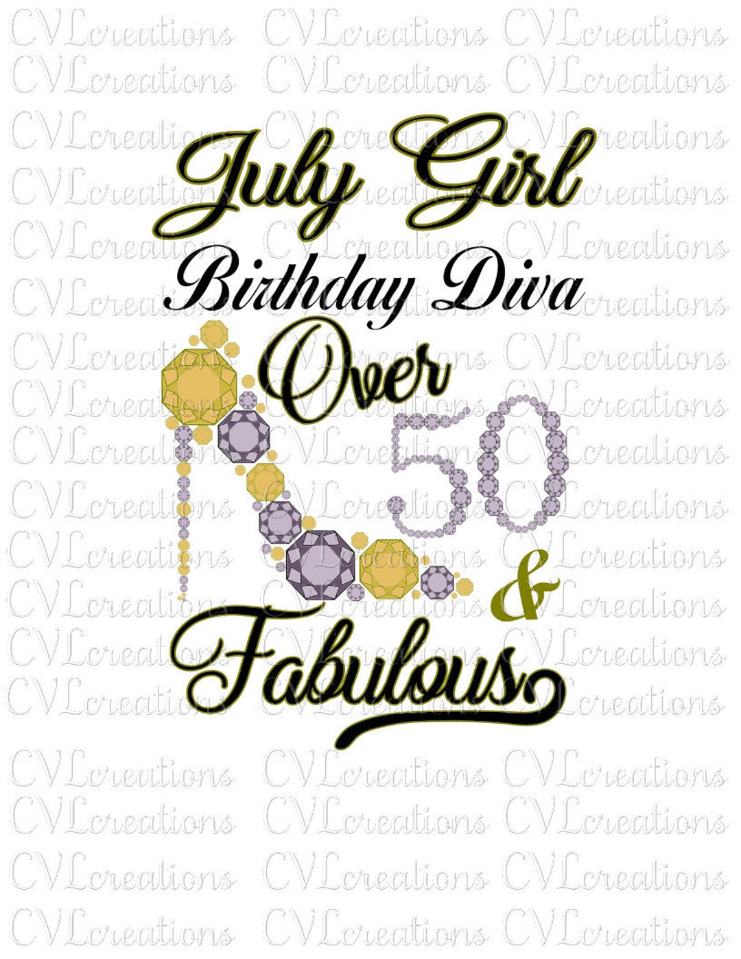 July Girl Birthday Diva Over 50 & Fabulous! Diamond Heel Digital File ...
