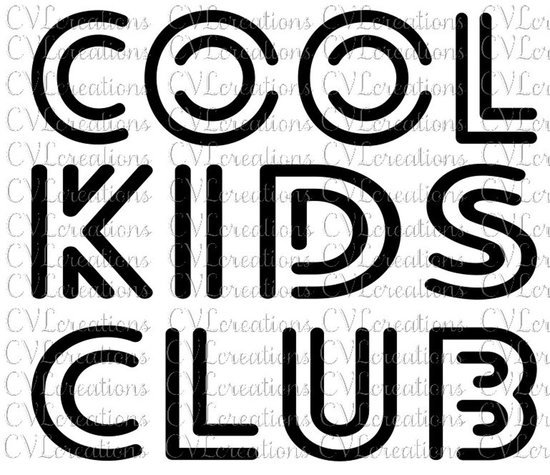 Cool Kids Club Digital File SVG PNG DXF Pdf Eps - Etsy