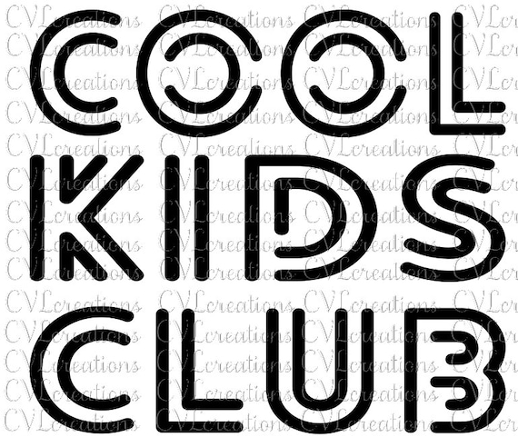 Cool Kids Club Digital File SVG PNG DXF Pdf Eps | Etsy