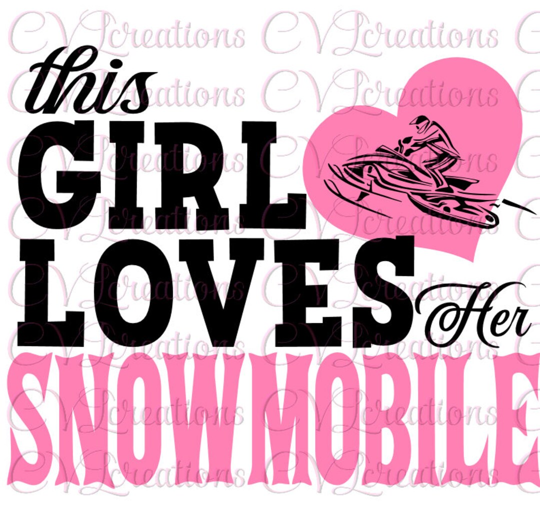 This Girl Loves Her Snowmobile SVG PNG DXF - Etsy