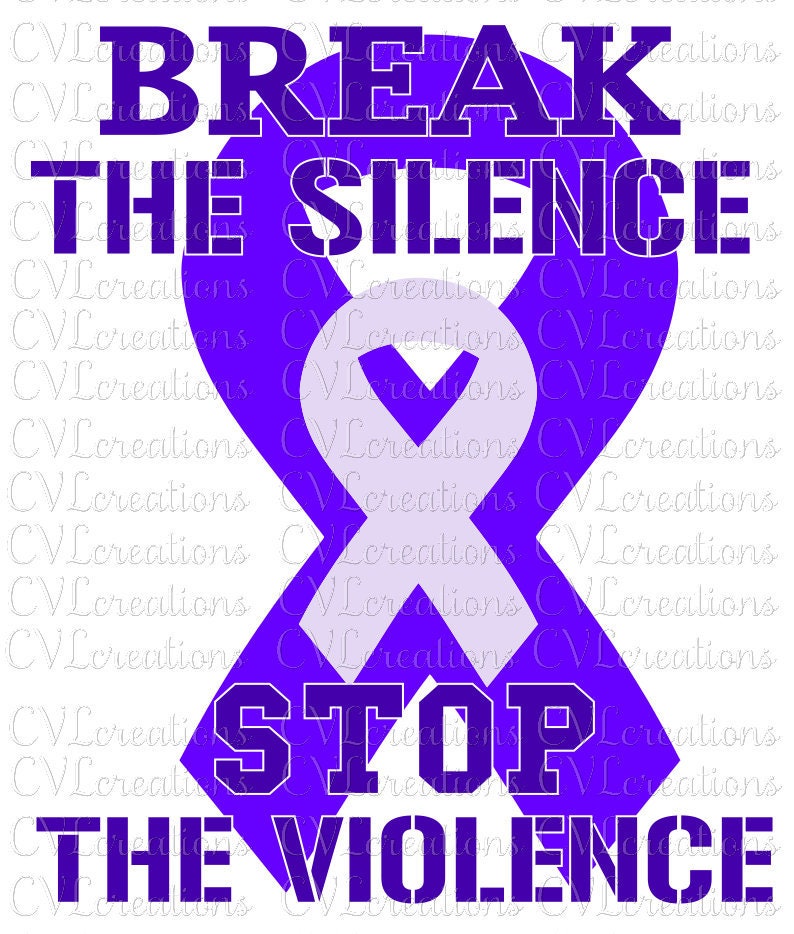 Domestic Violence Awareness: Break the Silence Stop the Violence SVG ...