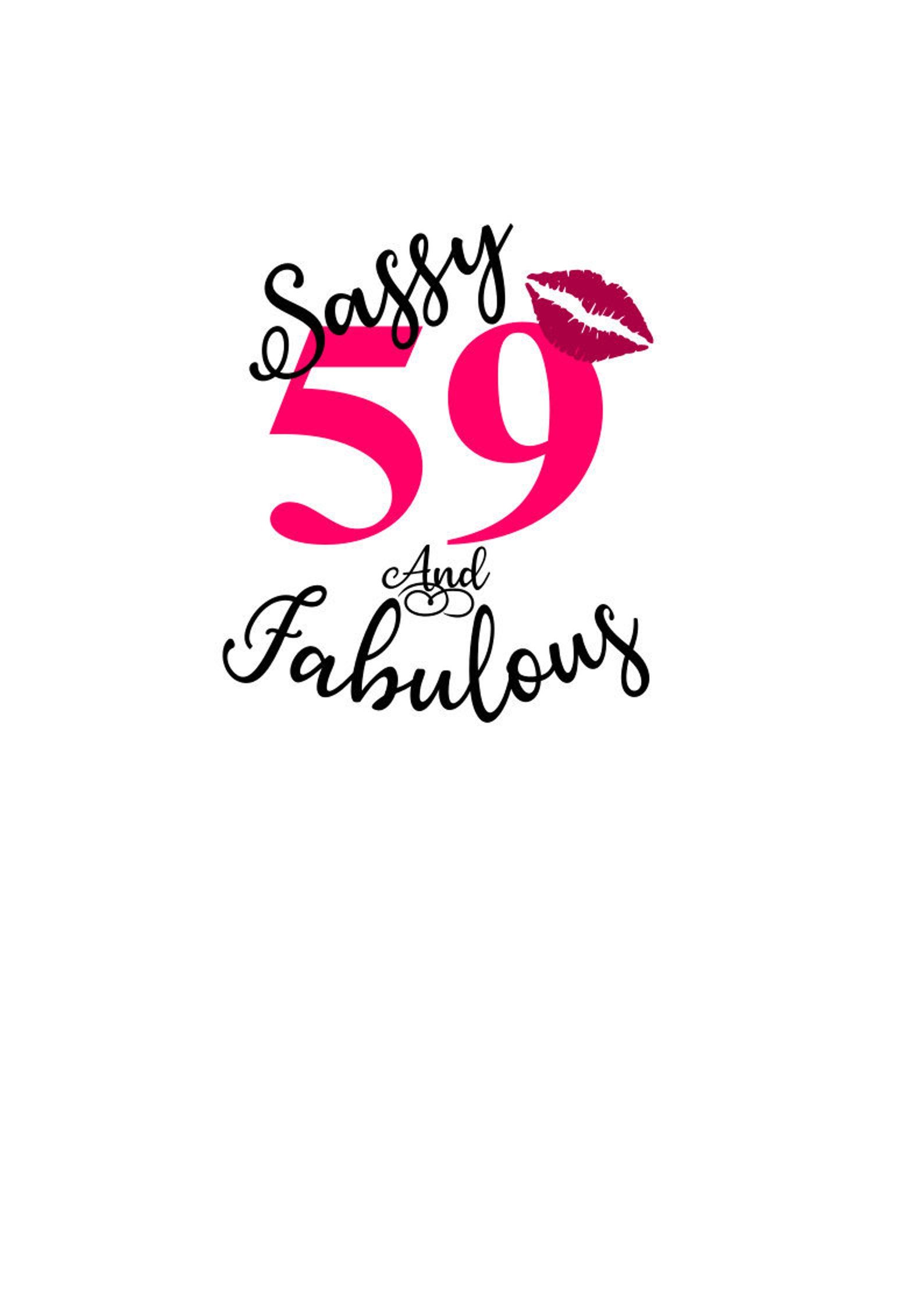 Sassy 59 and Fabulous Eps Pdf SVG PNG DXF Digital File | Etsy
