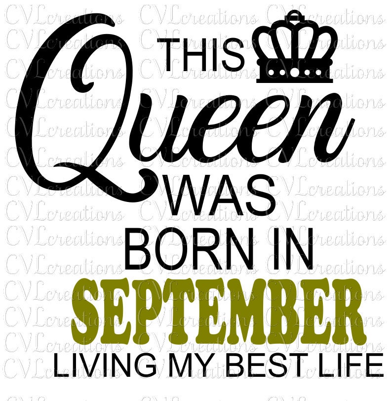 This Queen Was Born in September Living My Best Life Digital File SVG ...