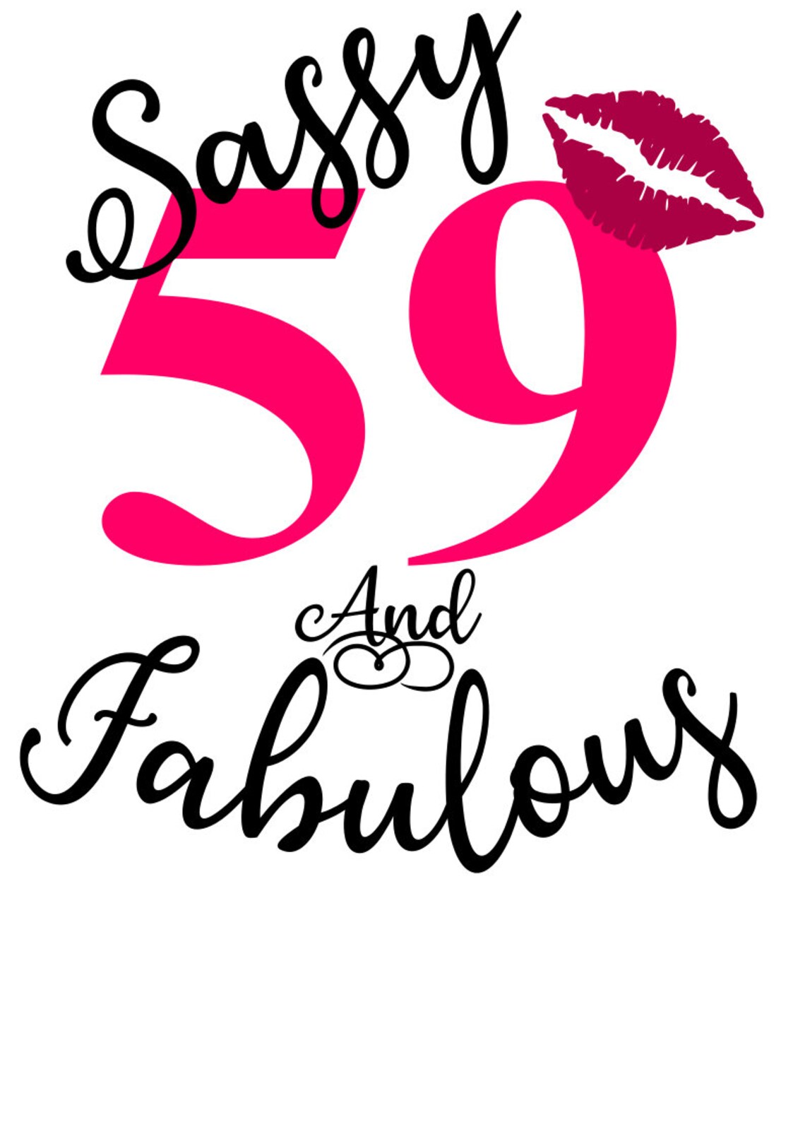 Sassy 59 And Fabulous Eps Pdf Svg Png Dxf Digital File Etsy